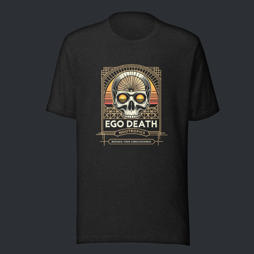 Ego Death Unisex T – Ego Death Nootropics